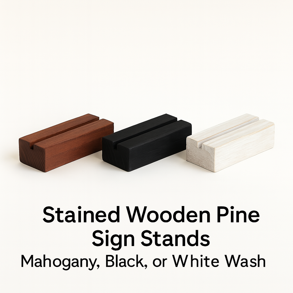 Stained Wooden Pine Sign Stands – Mahogany, Black, or White Wash (Base ...